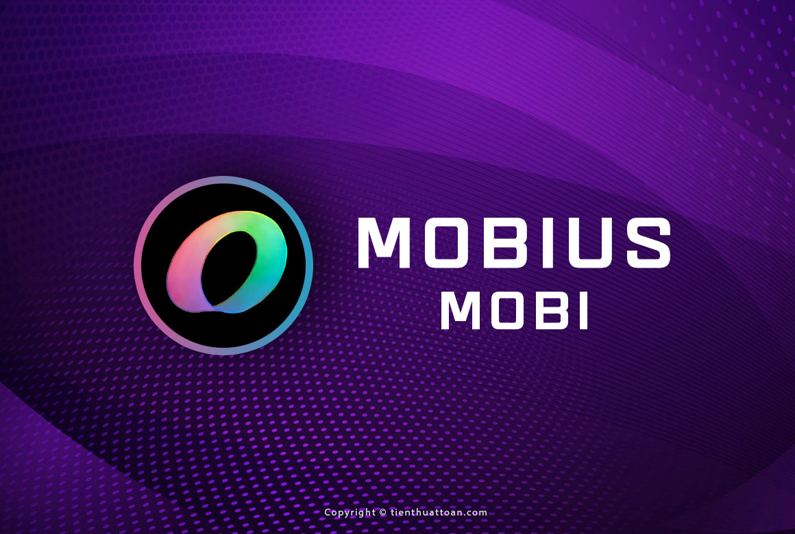 Mobius (MOBI) là gì? Toàn tập về tiền điện tử MOBI - Insights - TTT 🇻🇳