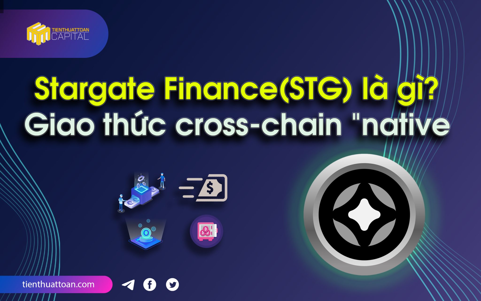 Stargate Finance(STG) là gì? Giao thức cross-chain "native asset" thế ...
